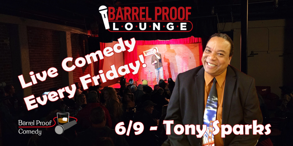 Downtown Santa Rosa Friday Night Comedy - Headliner Tony Sparks ...